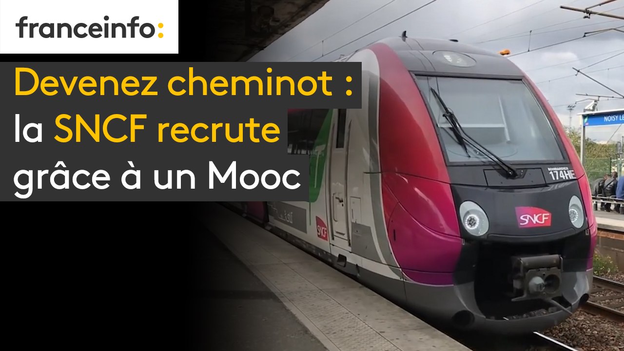 Devenez cheminot : la SNCF recrute grâce à un Mooc - Vidéo Dailymotion