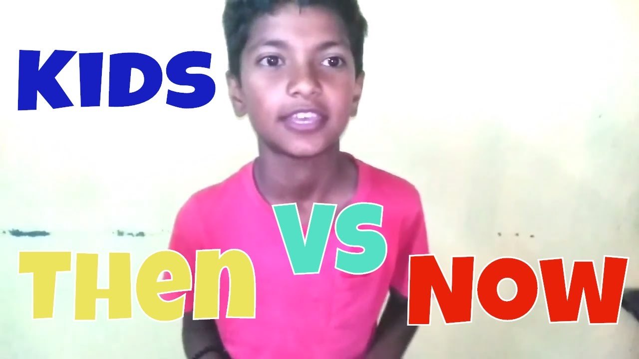 Kids then Vs Kids now - video Dailymotion