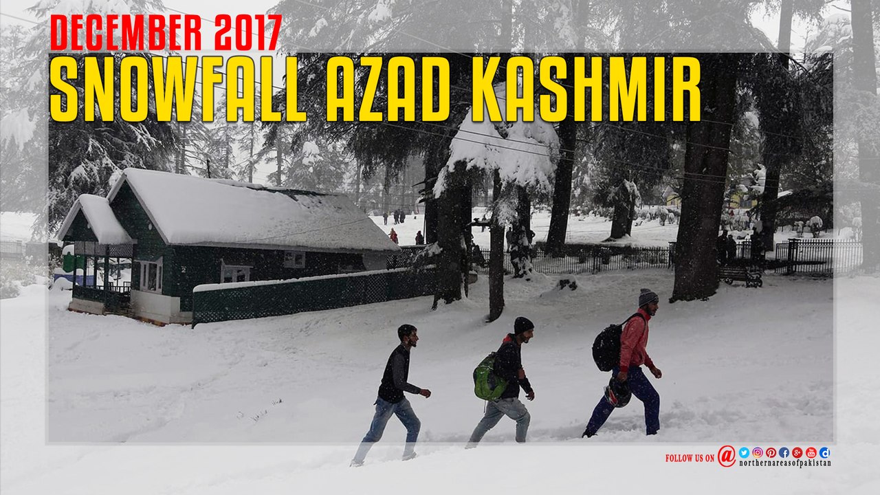Snowfall Start in Azad Kashmir December 2017 - video Dailymotion