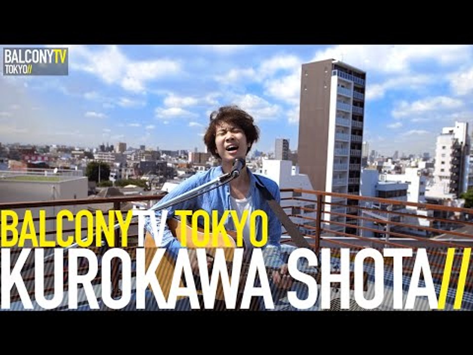 KUROKAWA SHOTA - HARUKA (BalconyTV) - video Dailymotion