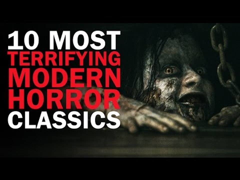 10 Most Terrifying Modern Horror Classics - video Dailymotion