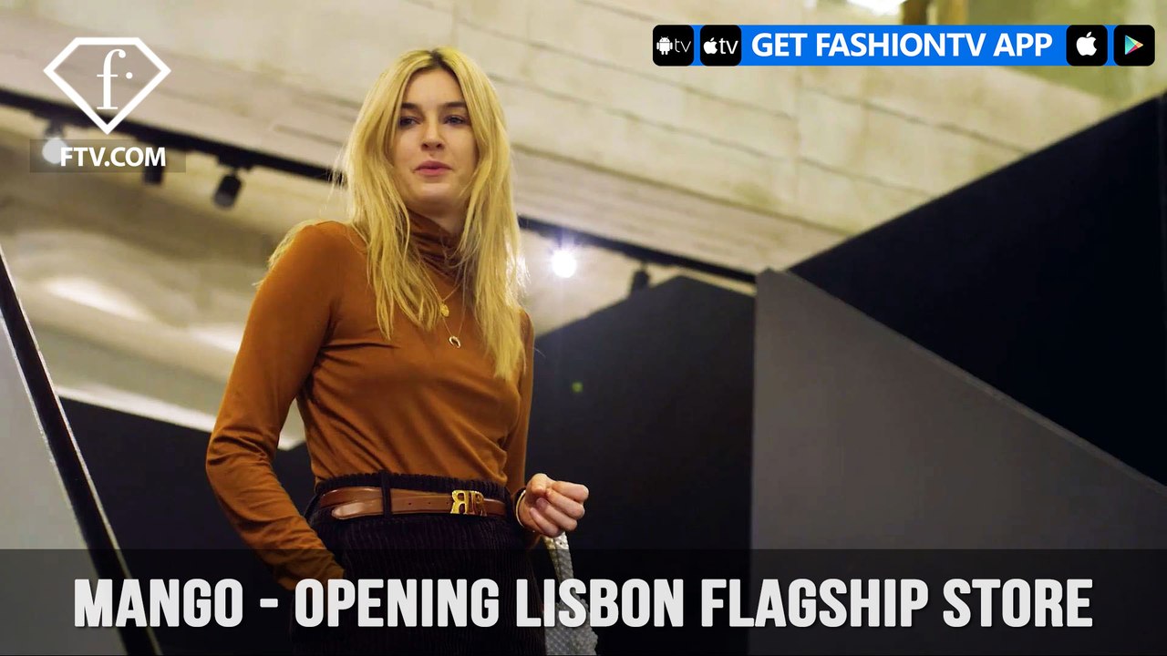Mango Opening Lisbon Flagship Store Party Never Stops Fashion Never ...