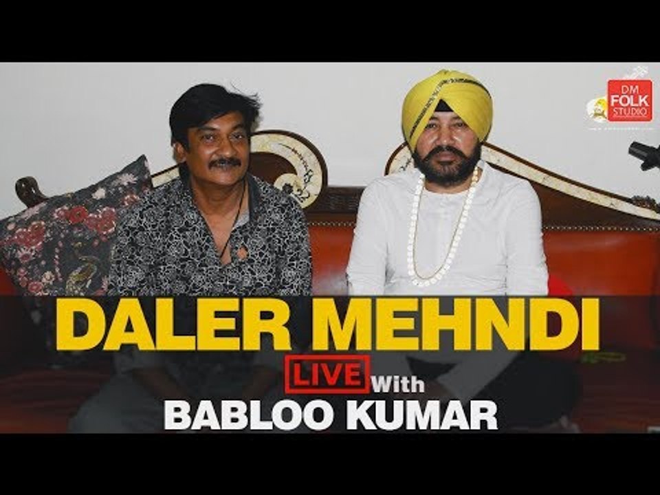 Daler Mehndi Live With Babloo Kumar | Episode 3 | DM Folk Studio ...