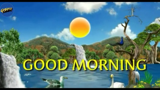 Good Morning- Beautiful nice animation with natural scenery. Wish you a ...