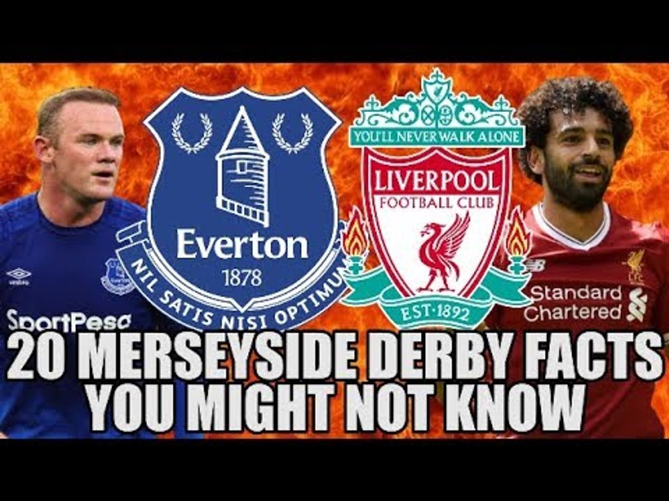 20 Facts About The Merseyside Derby You Might Not Know - video Dailymotion