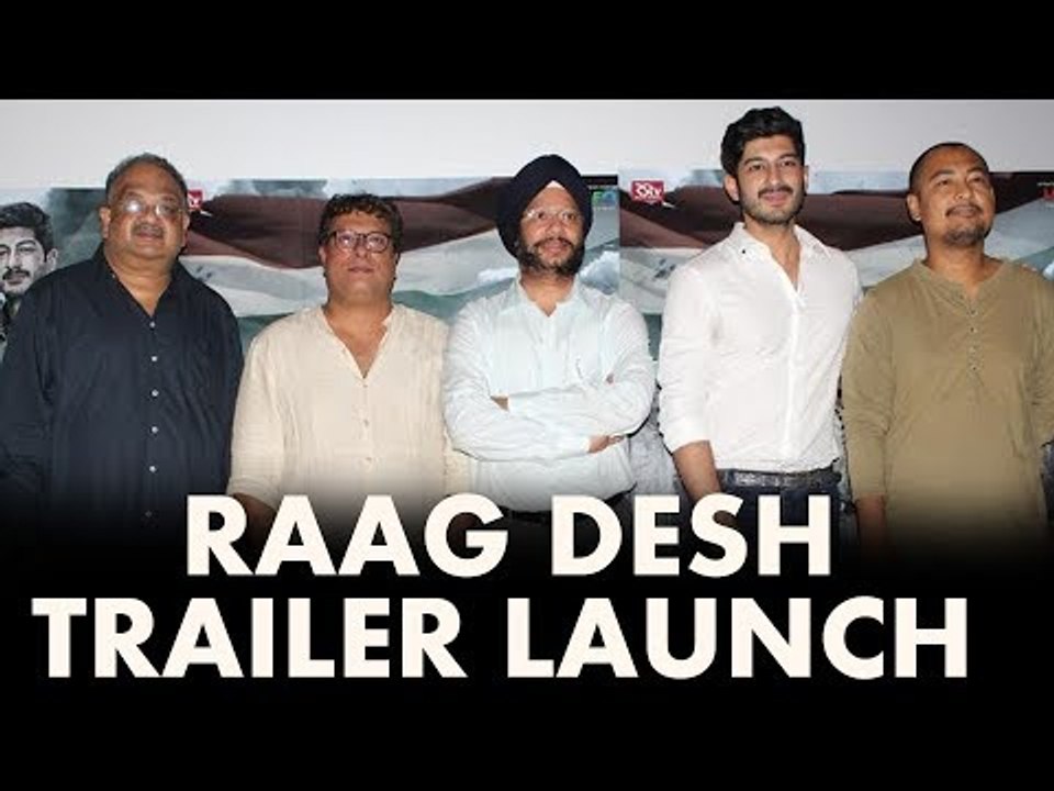 Raag Desh Movie का हुआ Trailer Launch | Tigmanshu Dhulia, Kunal Kapoor ...