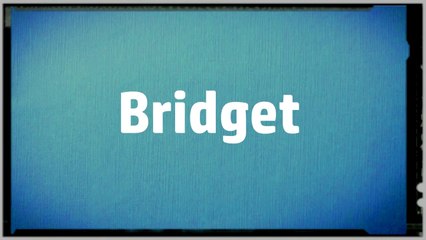 Significado Nombre BRIDGET - BRIDGET Name Meaning - ViDoe