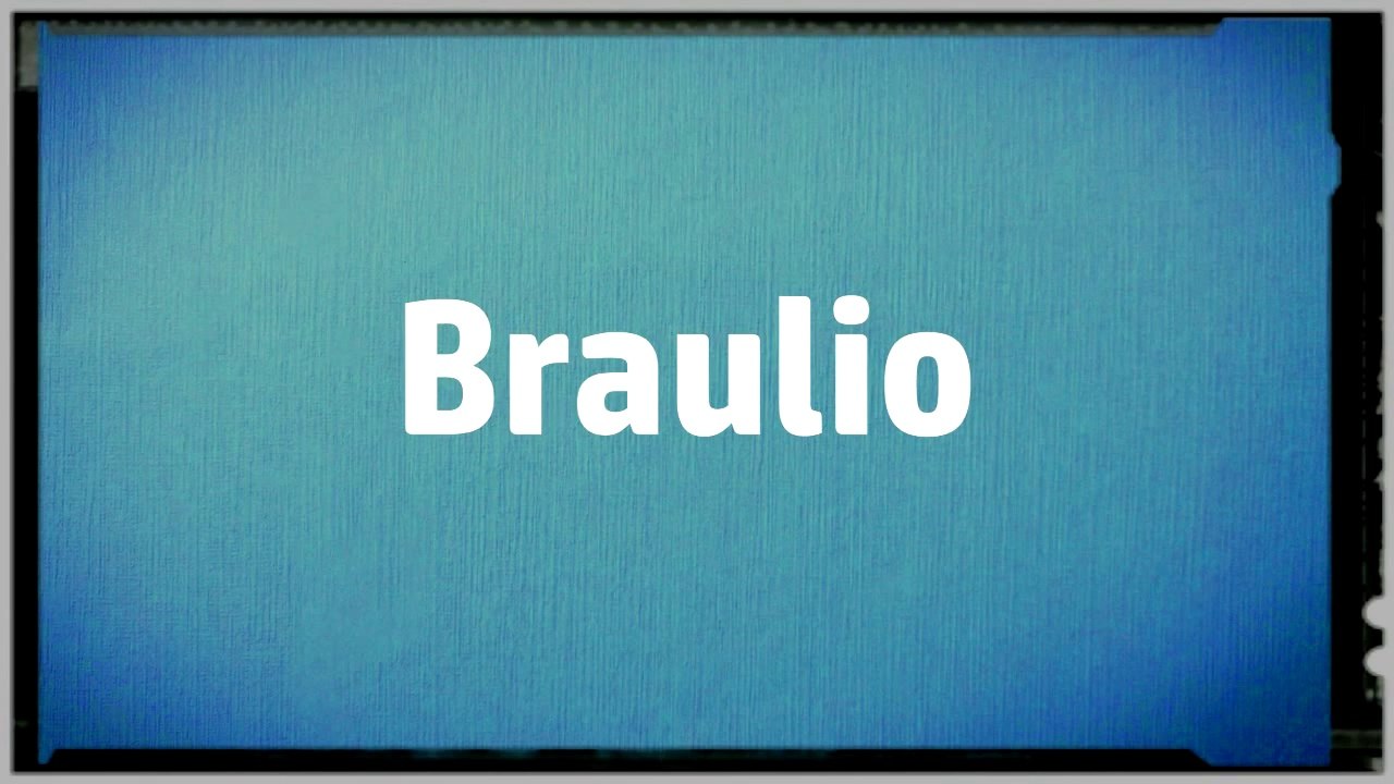 Significado Nombre BRAULIO - BRAULIO Name Meaning - Vídeo Dailymotion