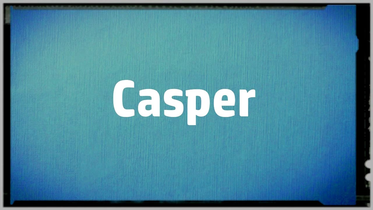 Significado Nombre CASPER - CASPER Name Meaning - Vídeo Dailymotion