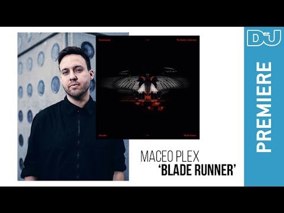 Remake ‘Blade Runner (Maceo Plex Remix)’ | DJ Mag new music premiere ...
