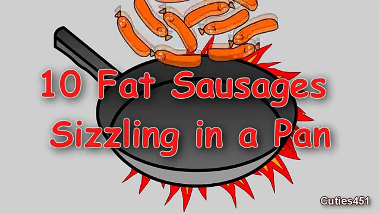 Ten Fat Sausages Sizzling in a Pan - Nursery Rhymes - video Dailymotion