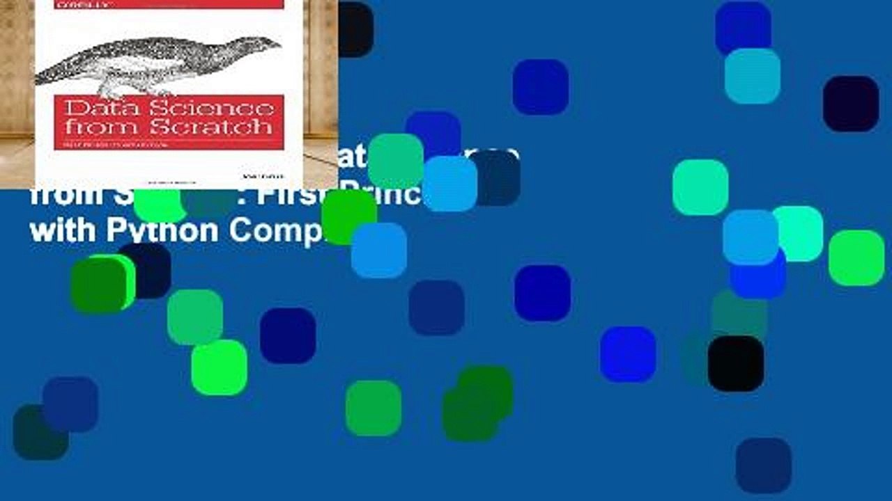 Complete acces Data Science from Scratch: First Principles with Python ...