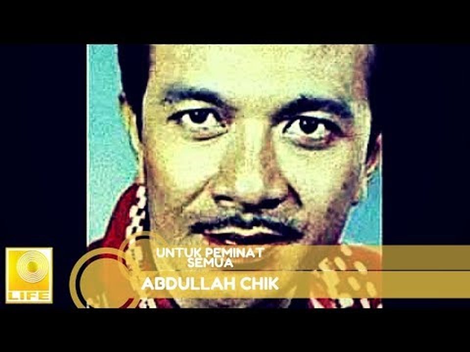 Abdullah Chik - Untuk Peminat Semua (Official Audio) - video Dailymotion