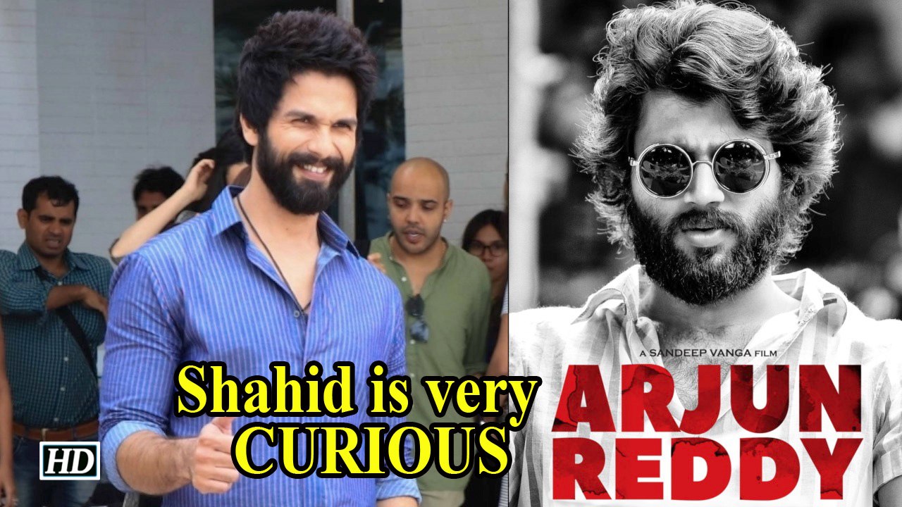 Shahid Kapoor is CURIOUS to start “Arjun Reddy” REMAKE - video Dailymotion