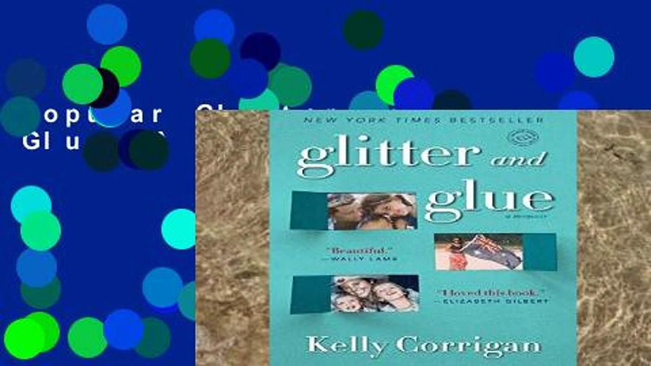 Popular Glitter and Glue: A Memoir - video Dailymotion