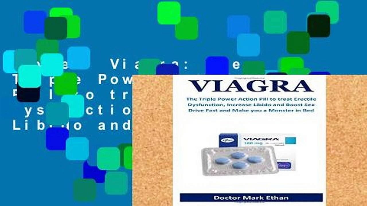 Review Viagra: The Triple Power Action Pill to treat Erectile ...