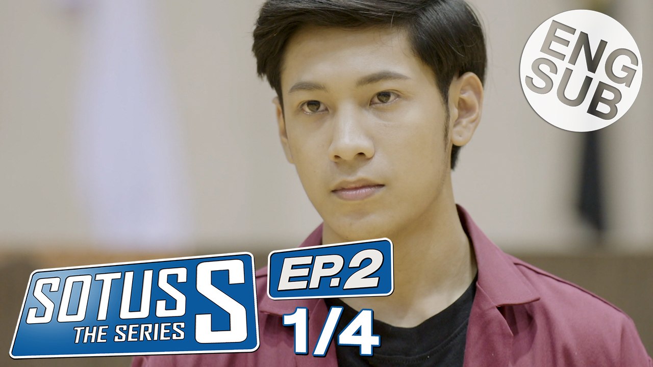 Sotus S The Series | EP.2 [1/4] - video Dailymotion