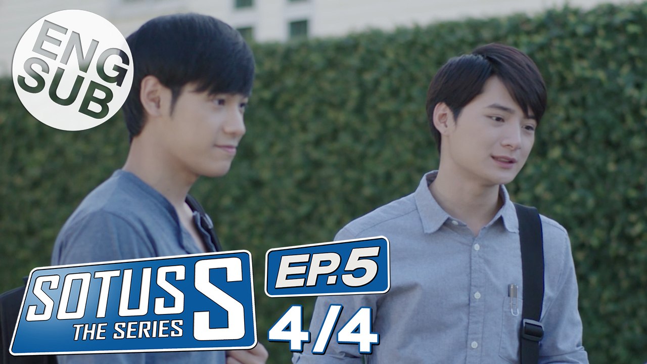 Sotus S The Series | EP.5 [4/4] - video Dailymotion