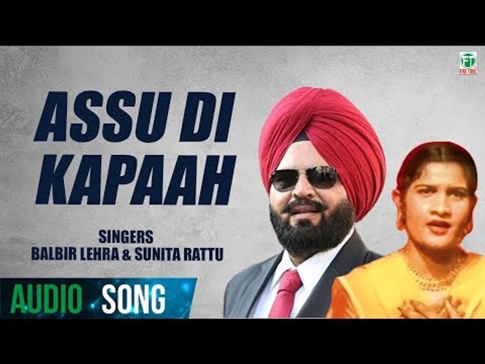 Balbir Lehra & Sunita Rattu | Assu Di Kapaah | (Audio Song) | Punjabi ...