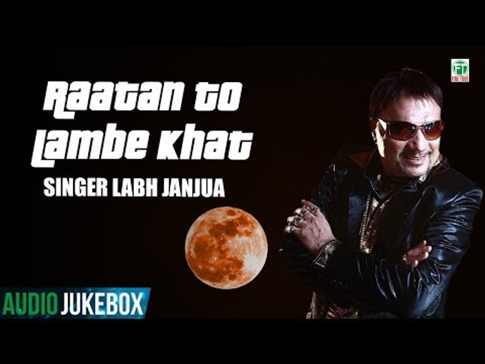 Labh Janjua | Raatan Toon Lambe Khat | (Audio Jukebox) | (Full Album ...