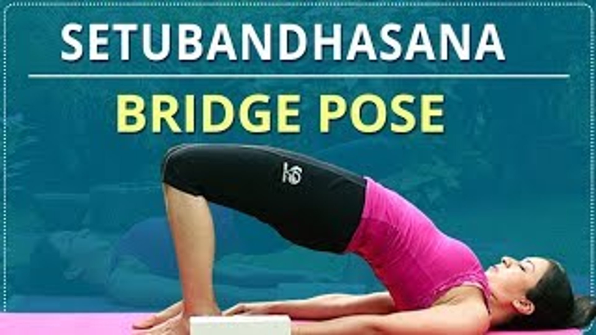 Setu Bandhasana Steps