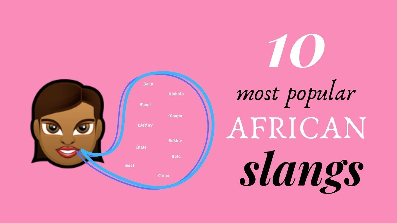10 Popular African Slangs - video Dailymotion