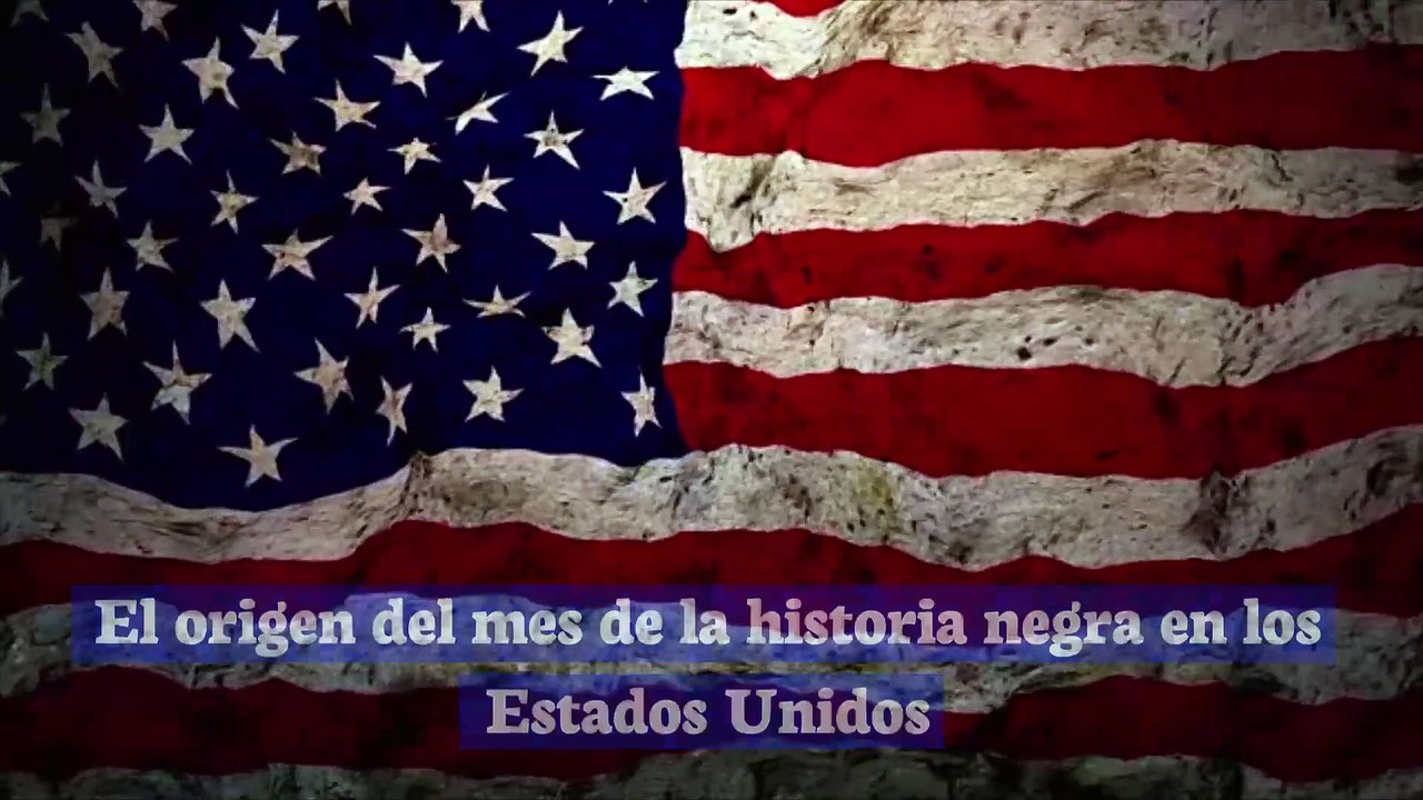 El origen del mes de la historia negra en los Estados Unidos - Vídeo ...