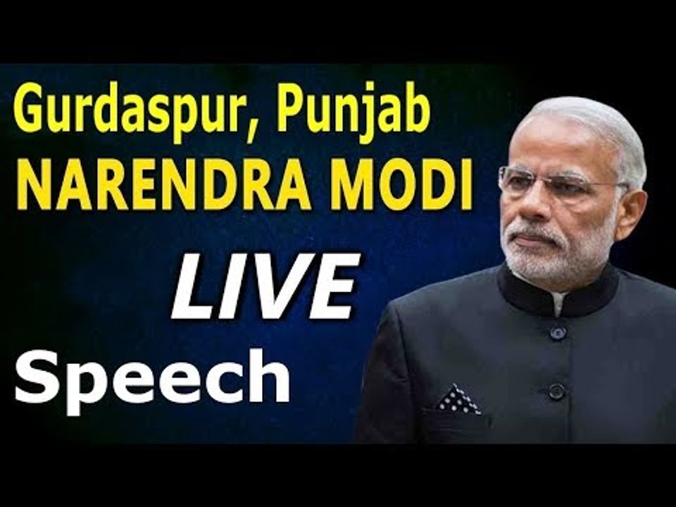 PM Modi LIVE Speech in Gurdaspur | Narendra Modi Addresses DHANYAWAD ...