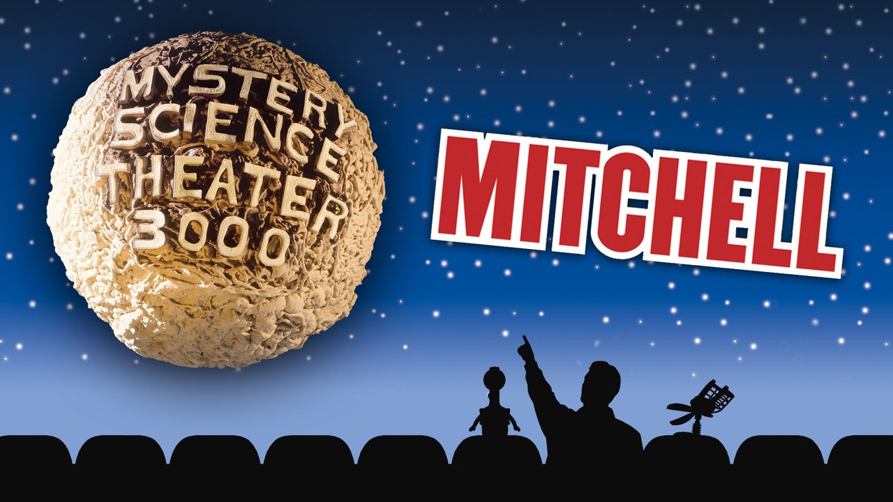 MST3K: Mitchell - video Dailymotion
