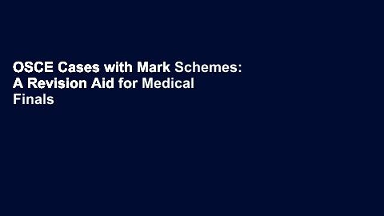 OSCE Cases with Mark Schemes: A Revision Aid for Medical Finals - Video Dailymotion