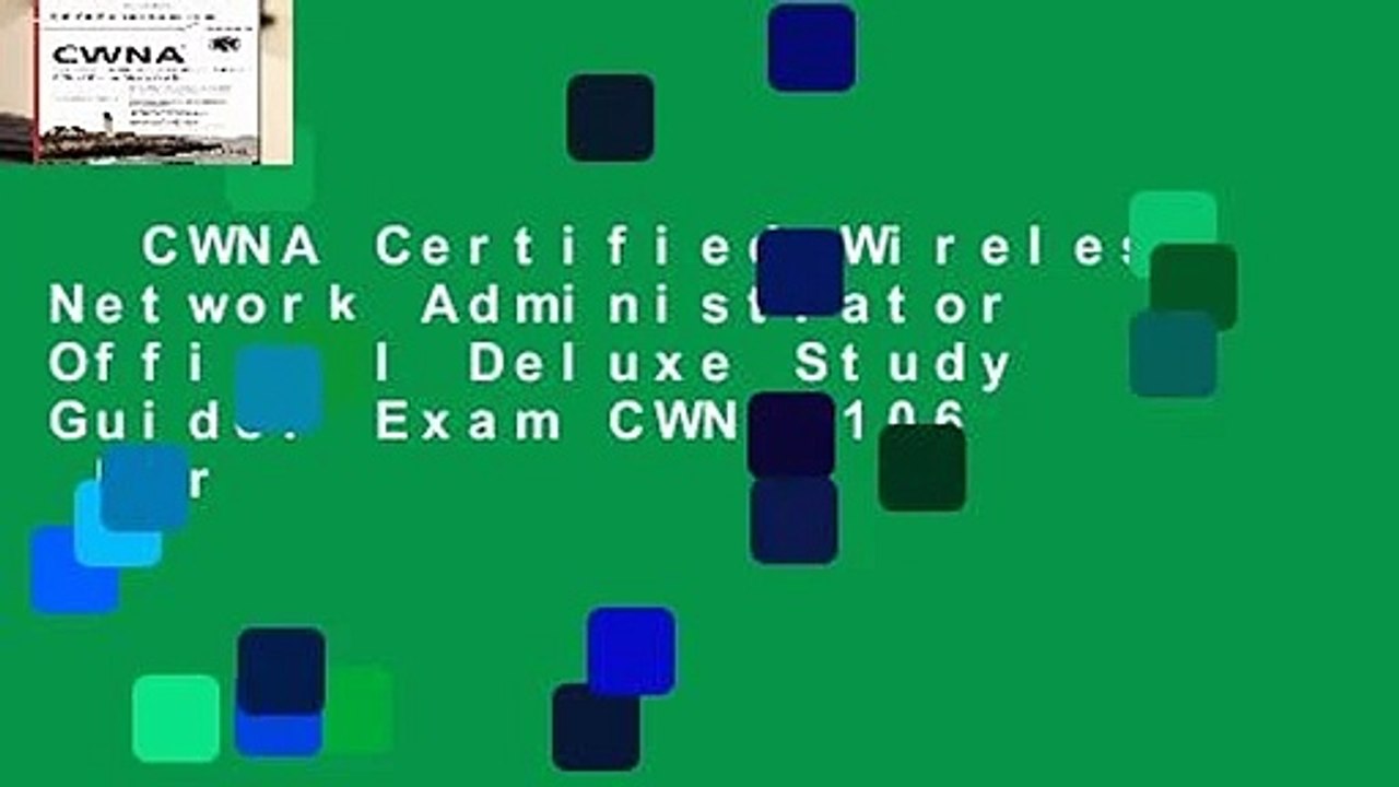 CWNA Certified Wireless Network Administrator Official Deluxe Study ...