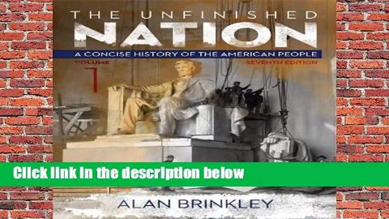 The Unfinished Nation, Volume 1: A Concise History of the American ...