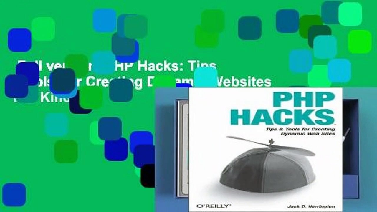 Full version PHP Hacks: Tips Tools For Creating Dynamic Websites For ...