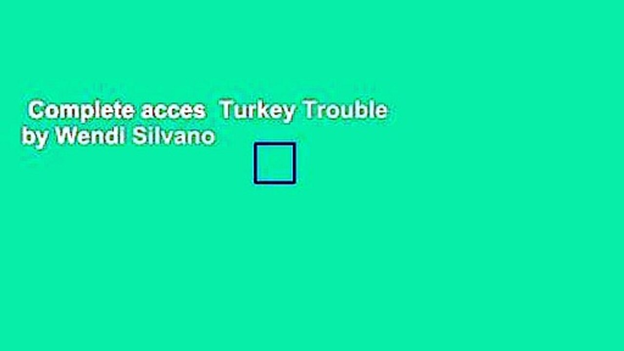 Complete acces Turkey Trouble by Wendi Silvano - video Dailymotion