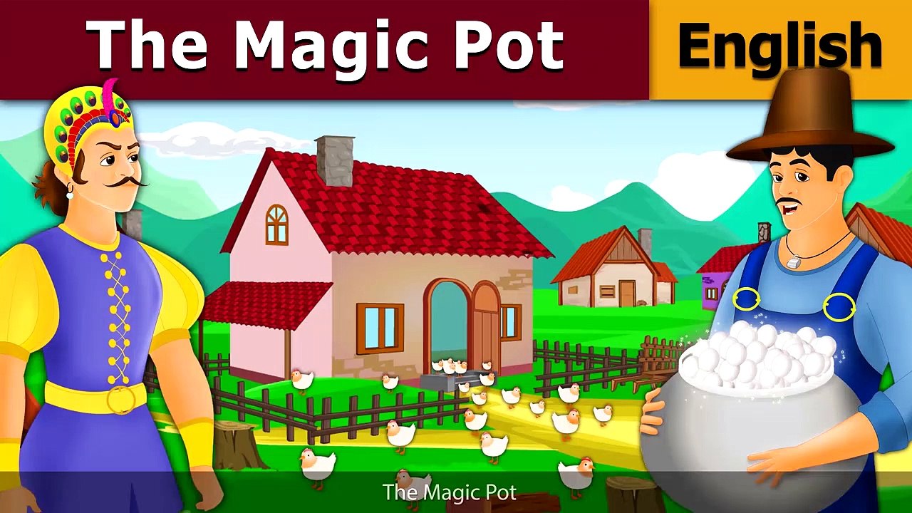 The Magic Pot Story | Stories for Kids | Tales - Vidéo Dailymotion