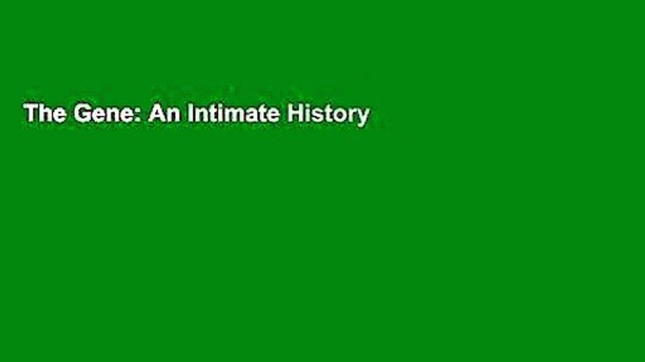 The Gene: An Intimate History - video Dailymotion