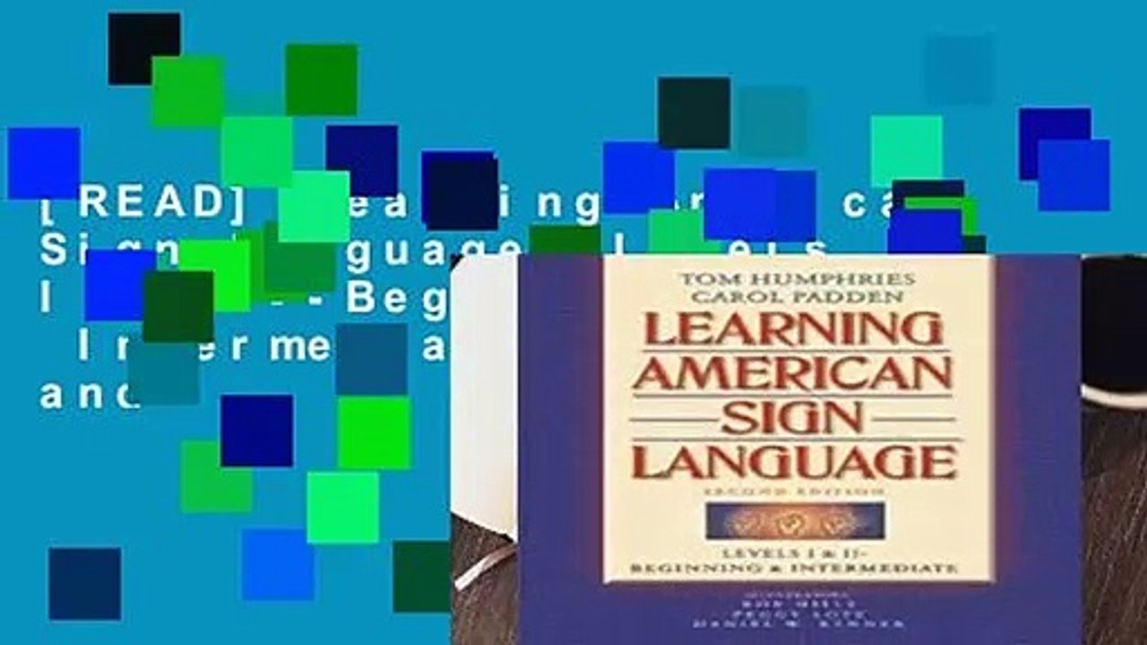 [READ] Learning American Sign Language: Levels I II--Beginning ...