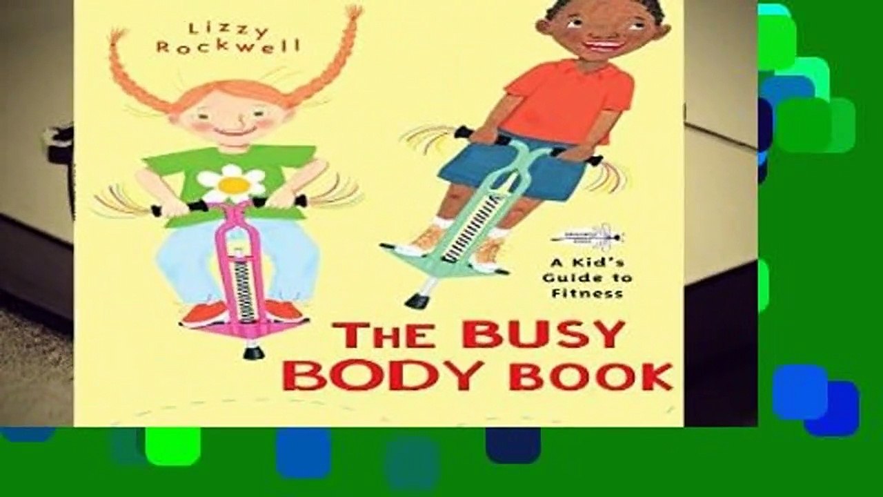 [READ] The Busy Body Book: A Kid s Guide to Fitness - video Dailymotion
