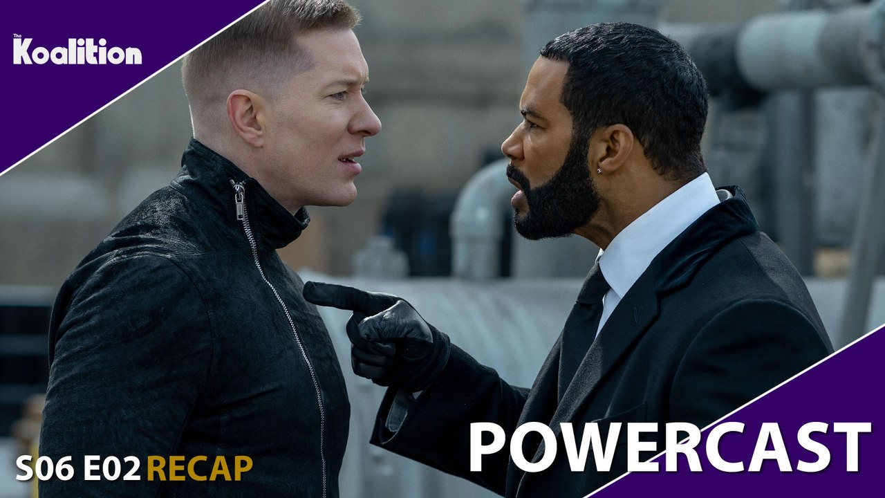 Power Season 6 Episode 2 "Whose Side Are You On?" Recap - Powercast 33 ...