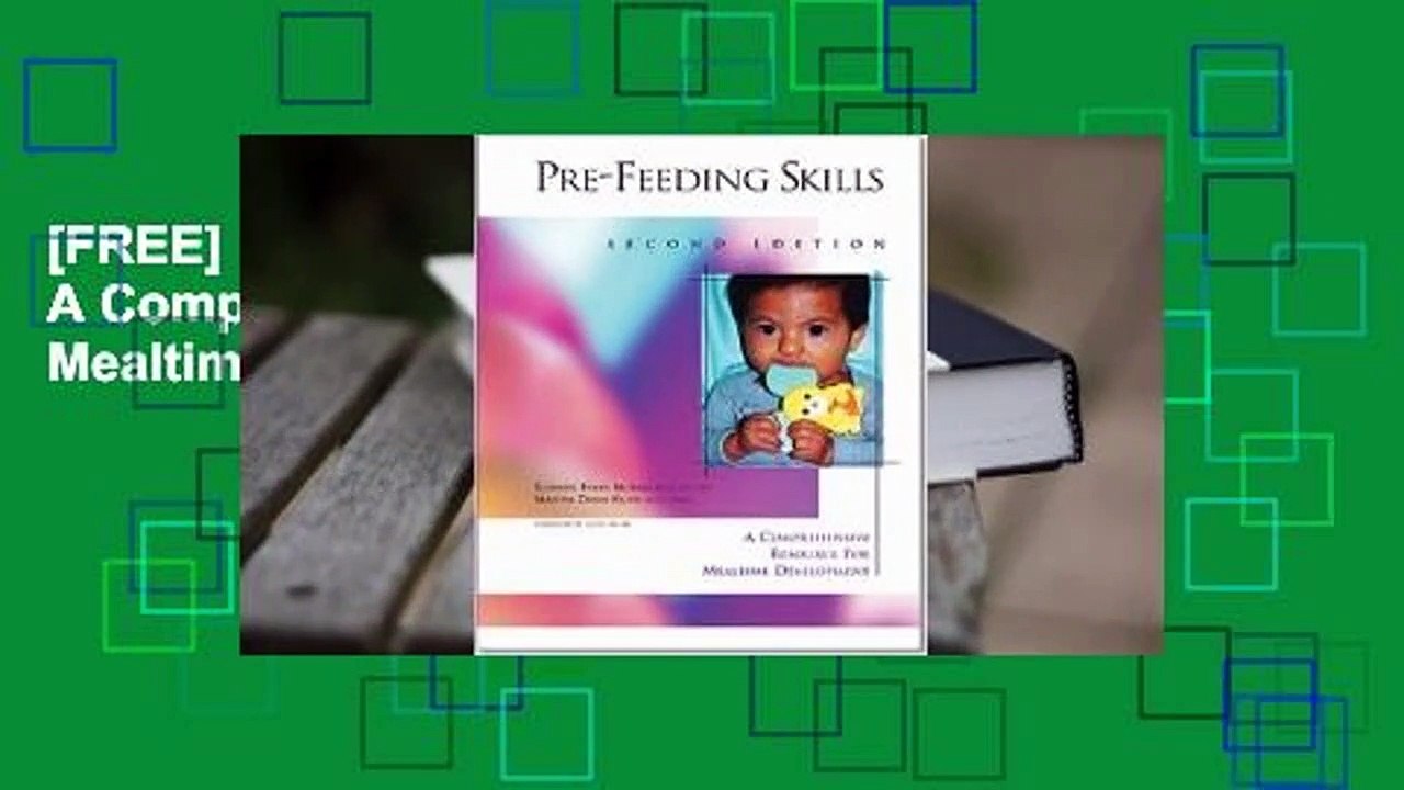 [FREE] Pre-Feeding Skills: A Comprehensive Resource for Mealtime ...