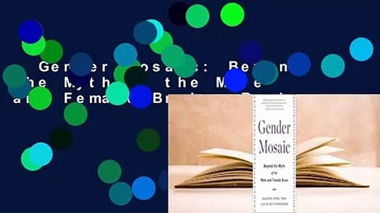 Gender Mosaic: Beyond the Myth of the Male and Female Brain Review ...