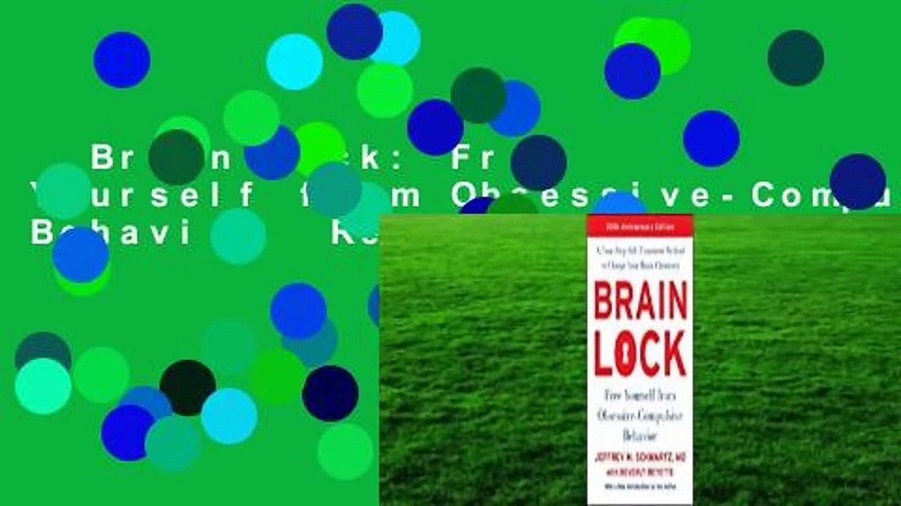 Brain Lock: Free Yourself from Obsessive-Compulsive Behavior Review ...
