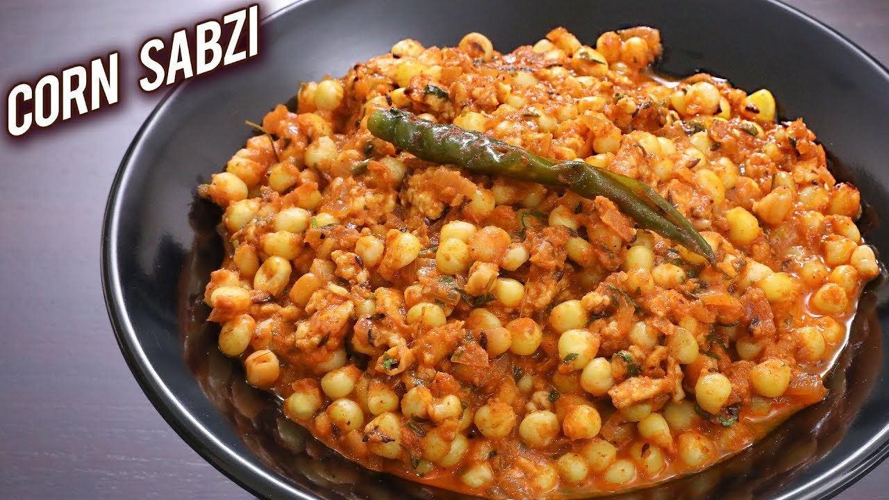 Corn Sabzi | How To Make Creamy Masala Corn Curry | Best Masala Corn ...