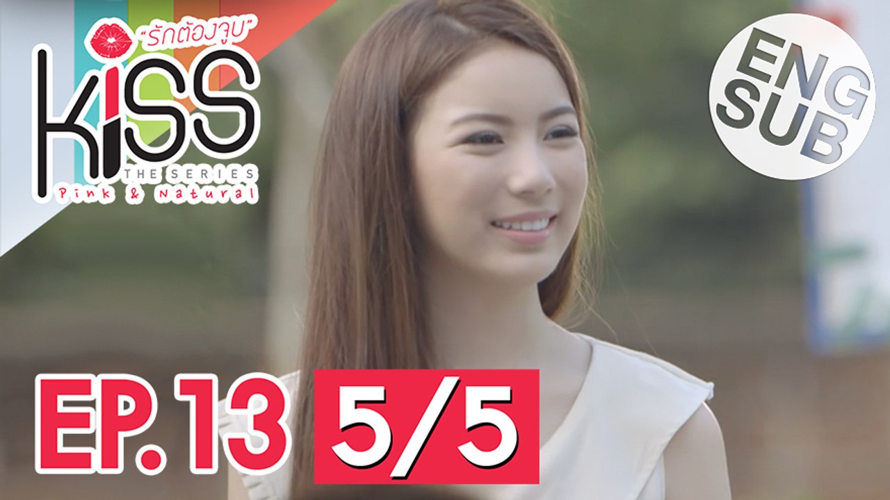 [Eng Sub] Kiss the Series รักต้องจูบ | EP.13 [5/5] - video Dailymotion