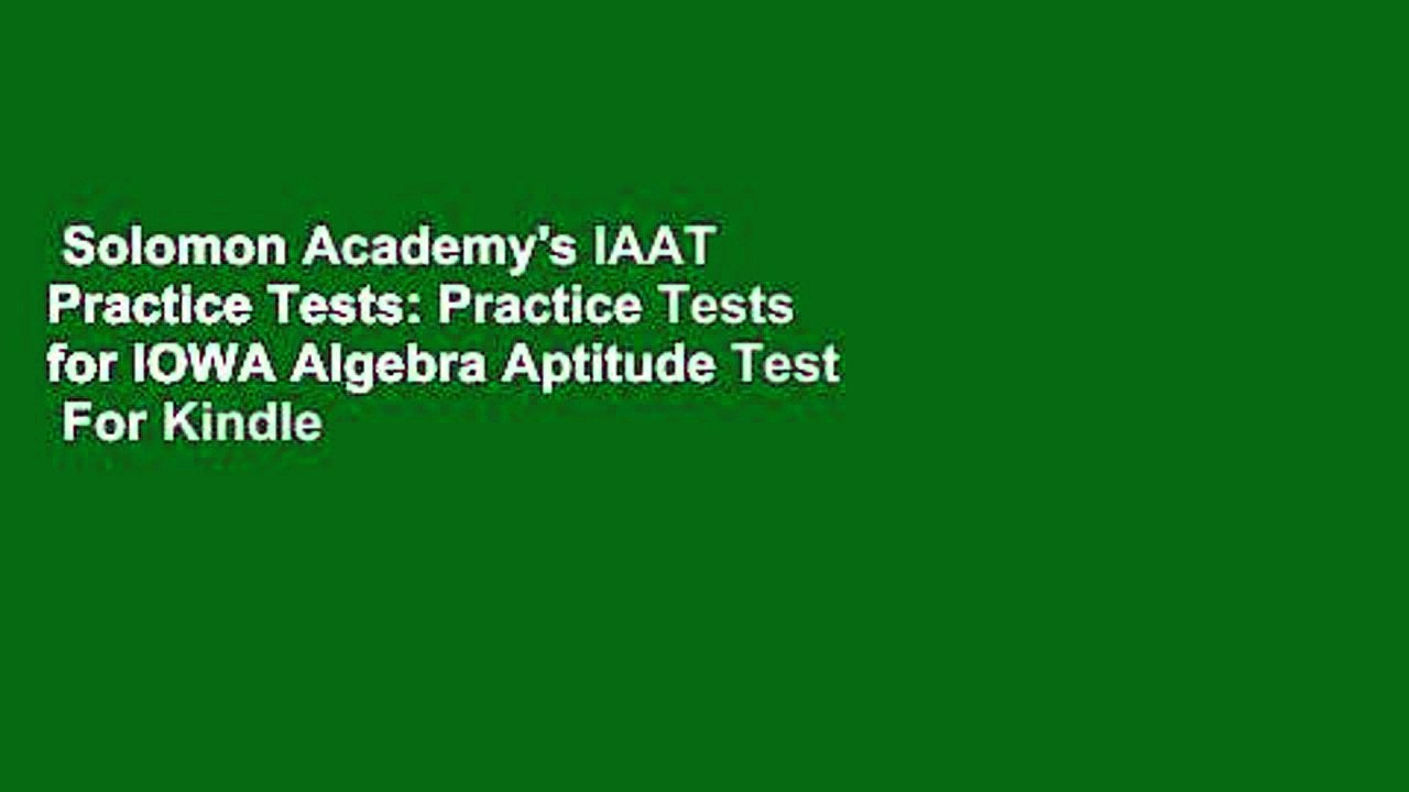Solomon Academy's IAAT Practice Tests: Practice Tests for IOWA Algebra ...