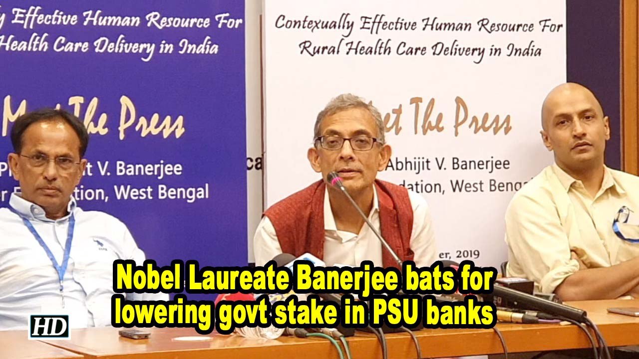 Nobel Laureate Banerjee bats for lowering govt stake in PSU banks ...