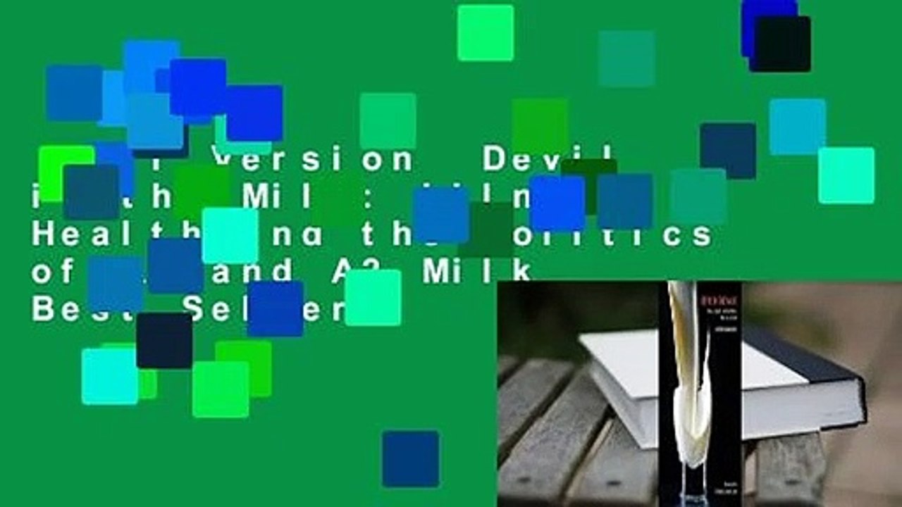 Full Version Devil in the Milk: Illness, Health and the Politics of A1 ...