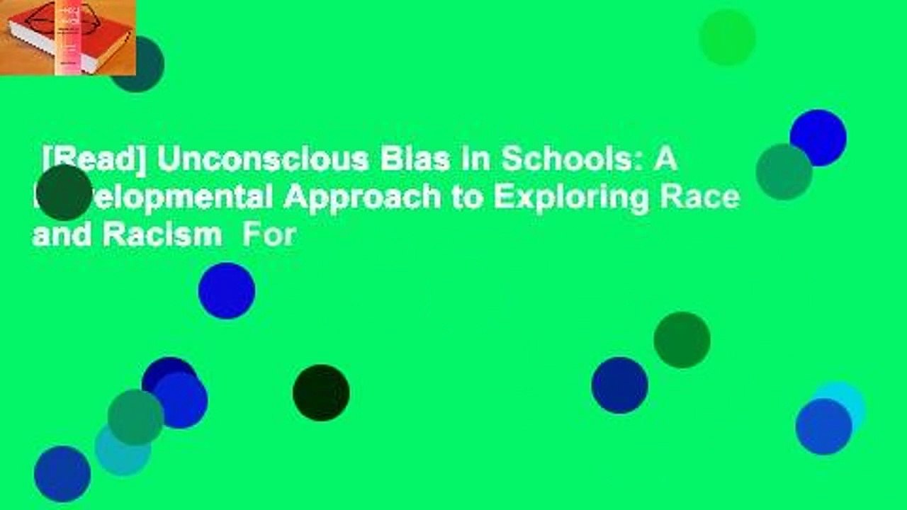 [Read] Unconscious Bias in Schools: A Developmental Approach to ...