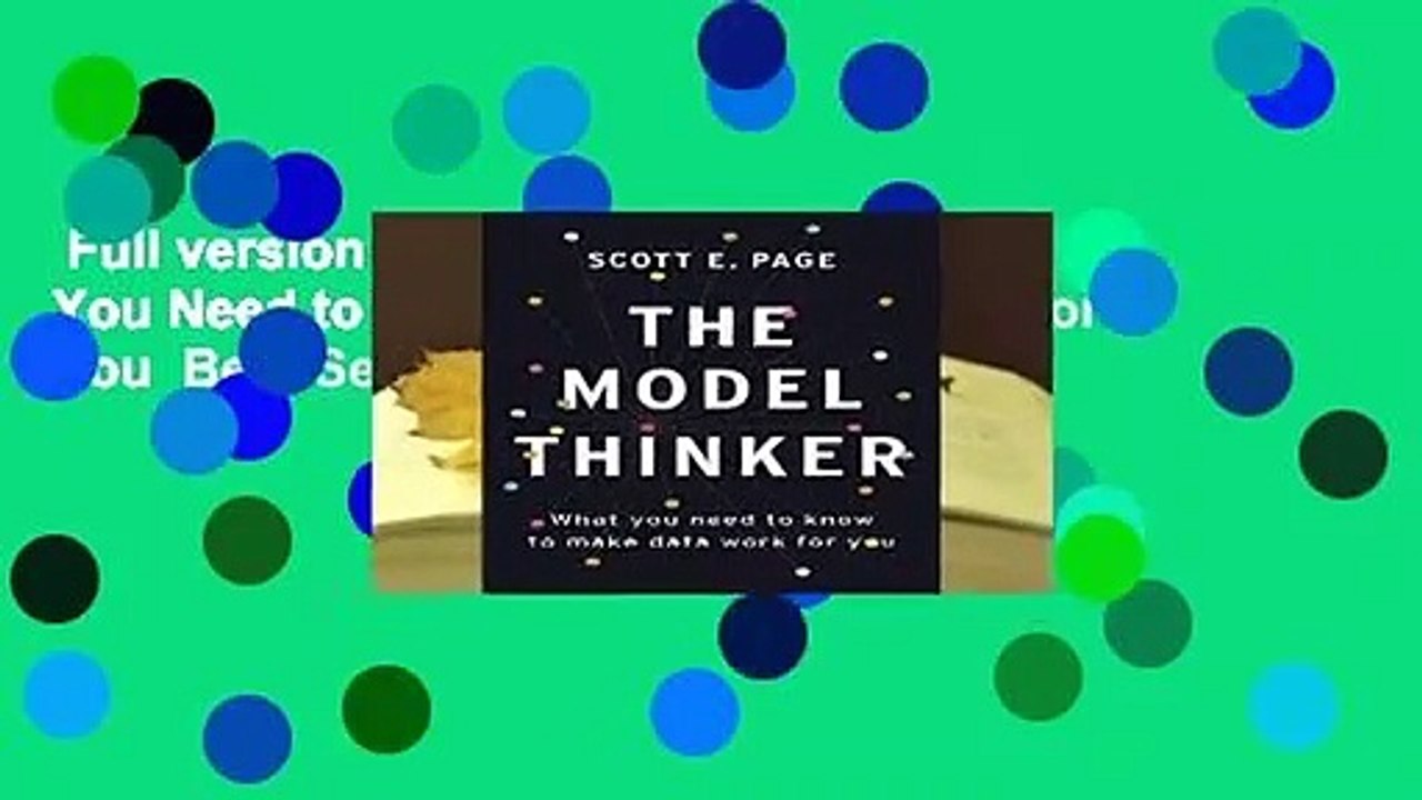Full version The Model Thinker: What You Need to Know to Make Data Work ...
