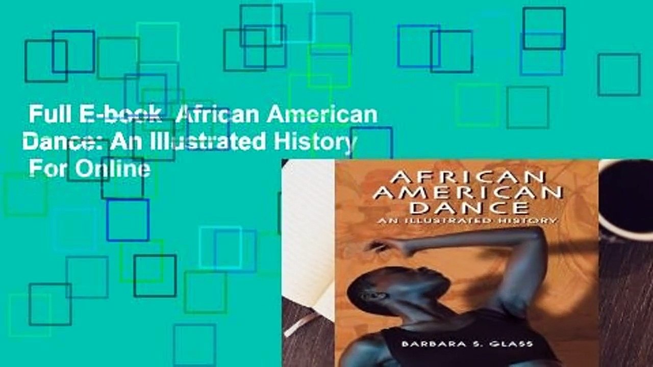 Full E-book African American Dance: An Illustrated History For Online ...
